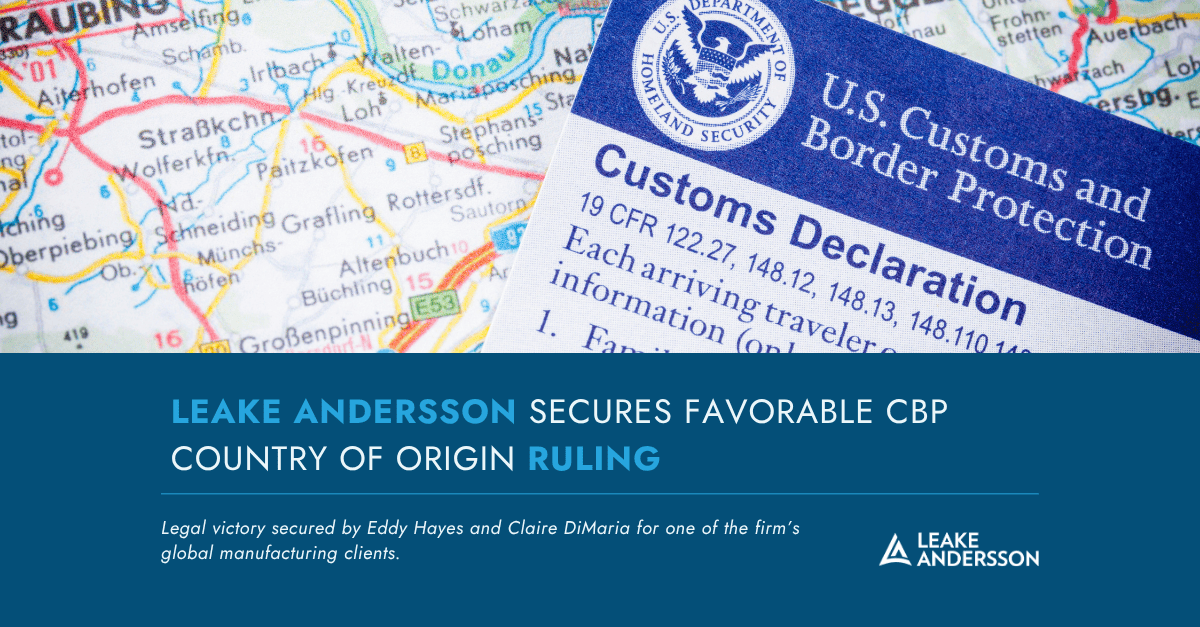 Country of Origin Ruling Secured by Leake Andersson | CBP